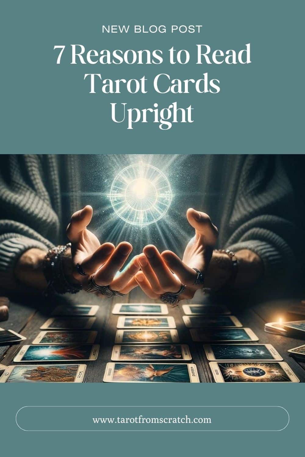 7 reasons why I only read tarot cards upright - Tarot from Scratch